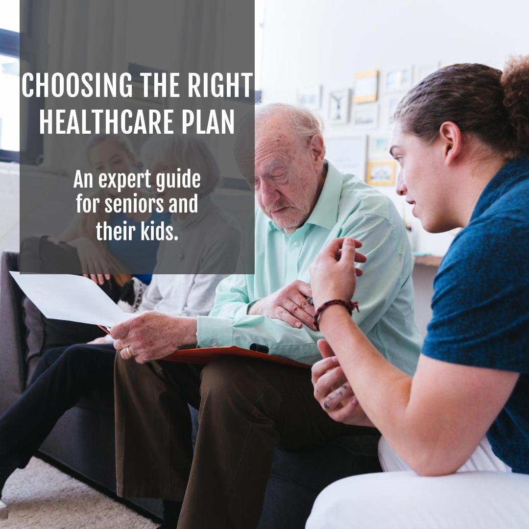 How to choose a health plan, as a senior. A guide for picking the right ...